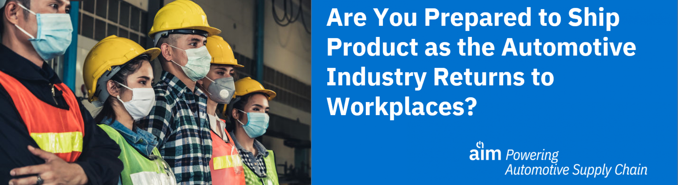 How to Prepare for Shipping Product as we Return to Manufacturing - Aim ...